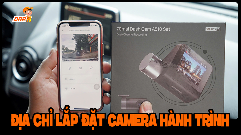 Dap Auto Địa chỉ lắp đặt camera hành trình ô tô tại Đà Nẵng