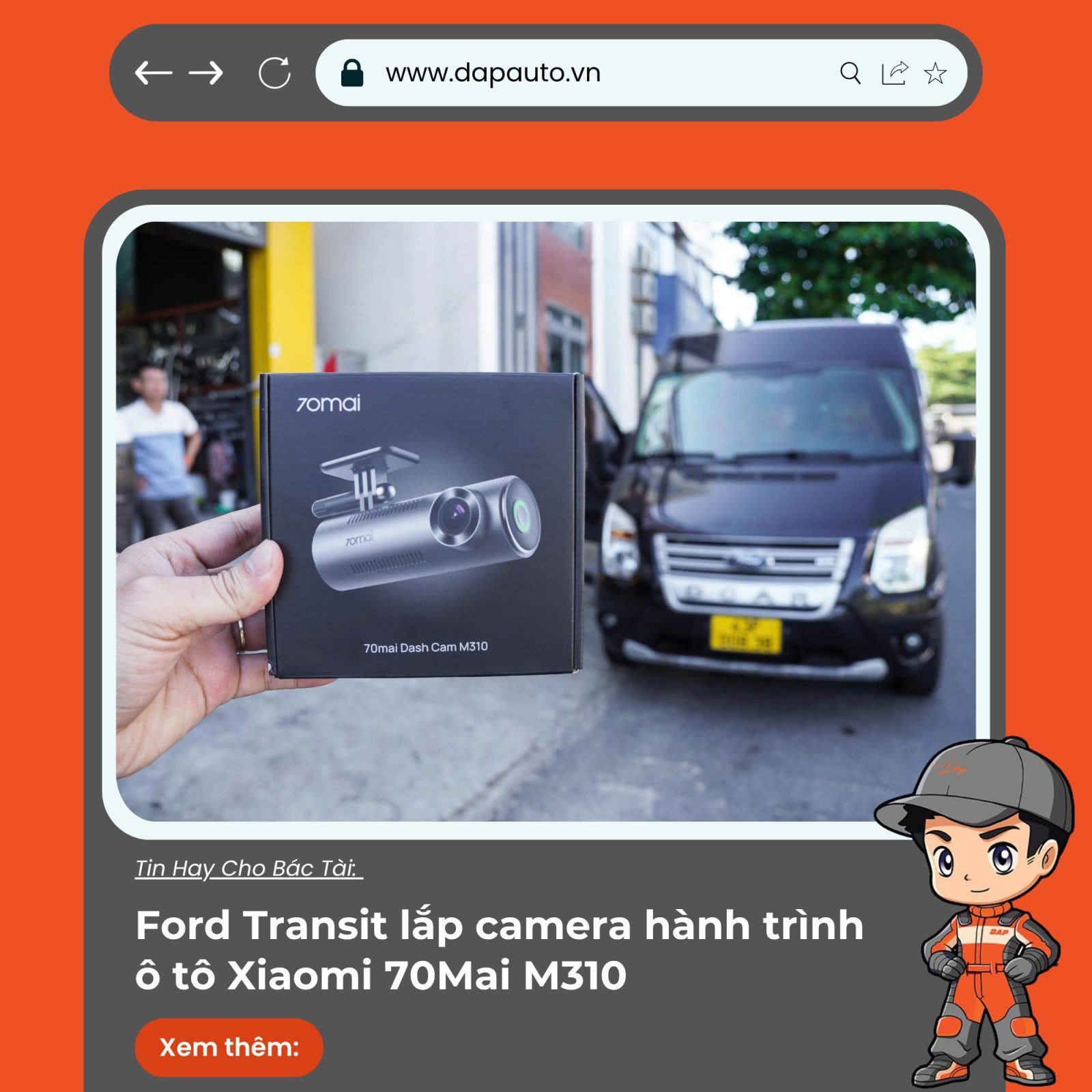 Ford Transit lắp camera hành trình 70Mai M310: Giải pháp an toàn tối ưu ...